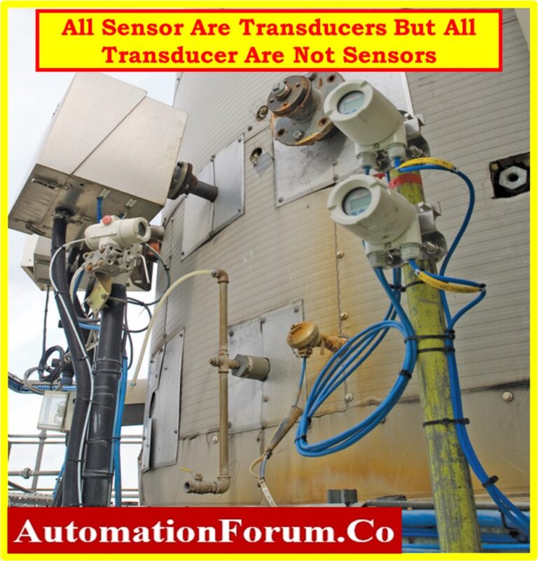 All sensors are transducers but all transducers are not sensors