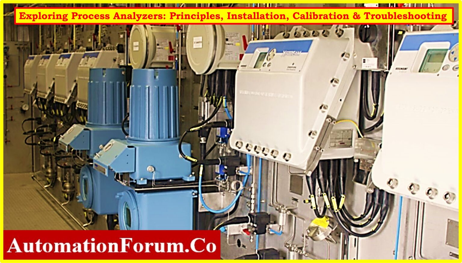 Exploring Process Analyzers: Principles, Installation, Calibration ...