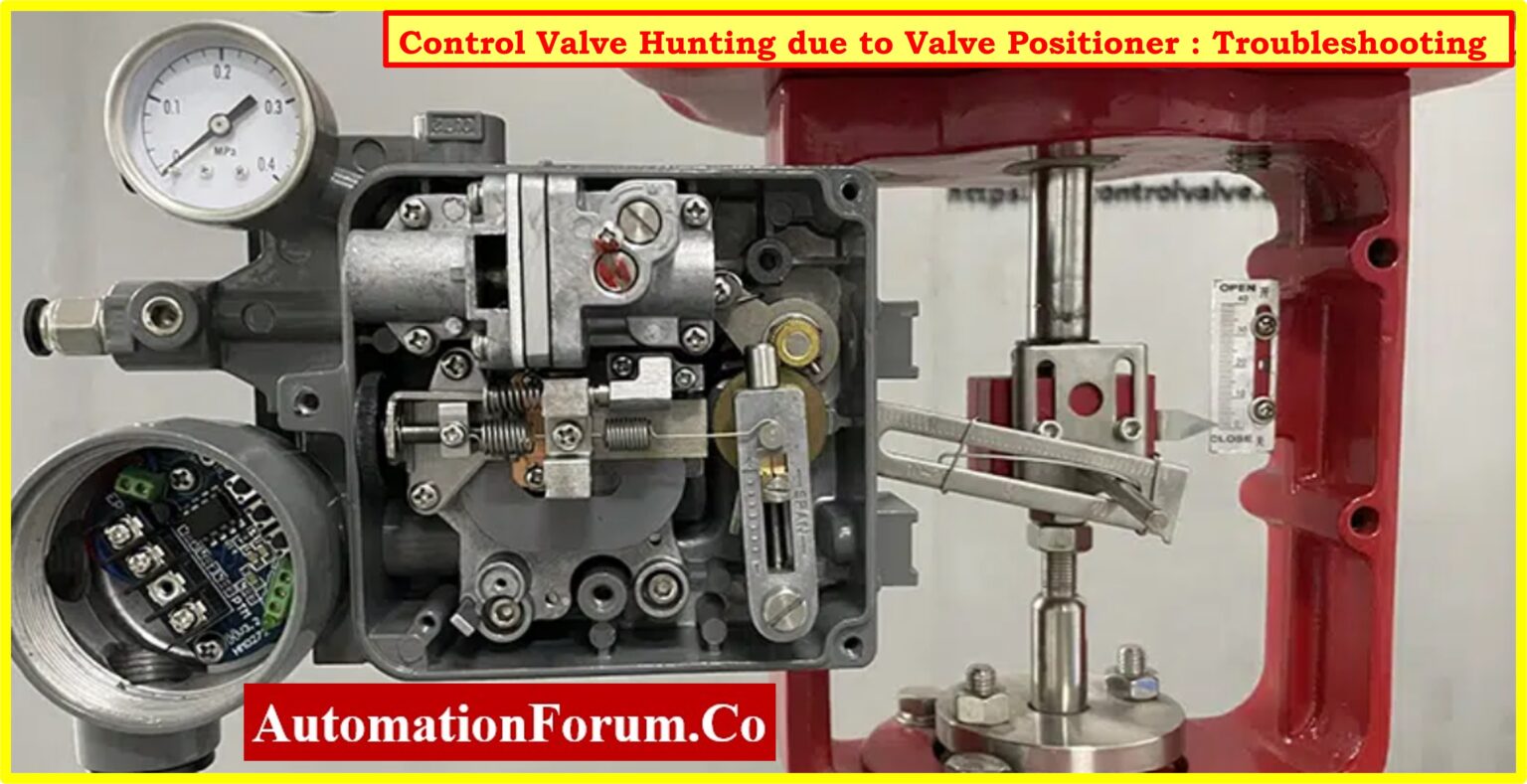 Control Valve Hunting due to Valve Positioner: Troubleshooting