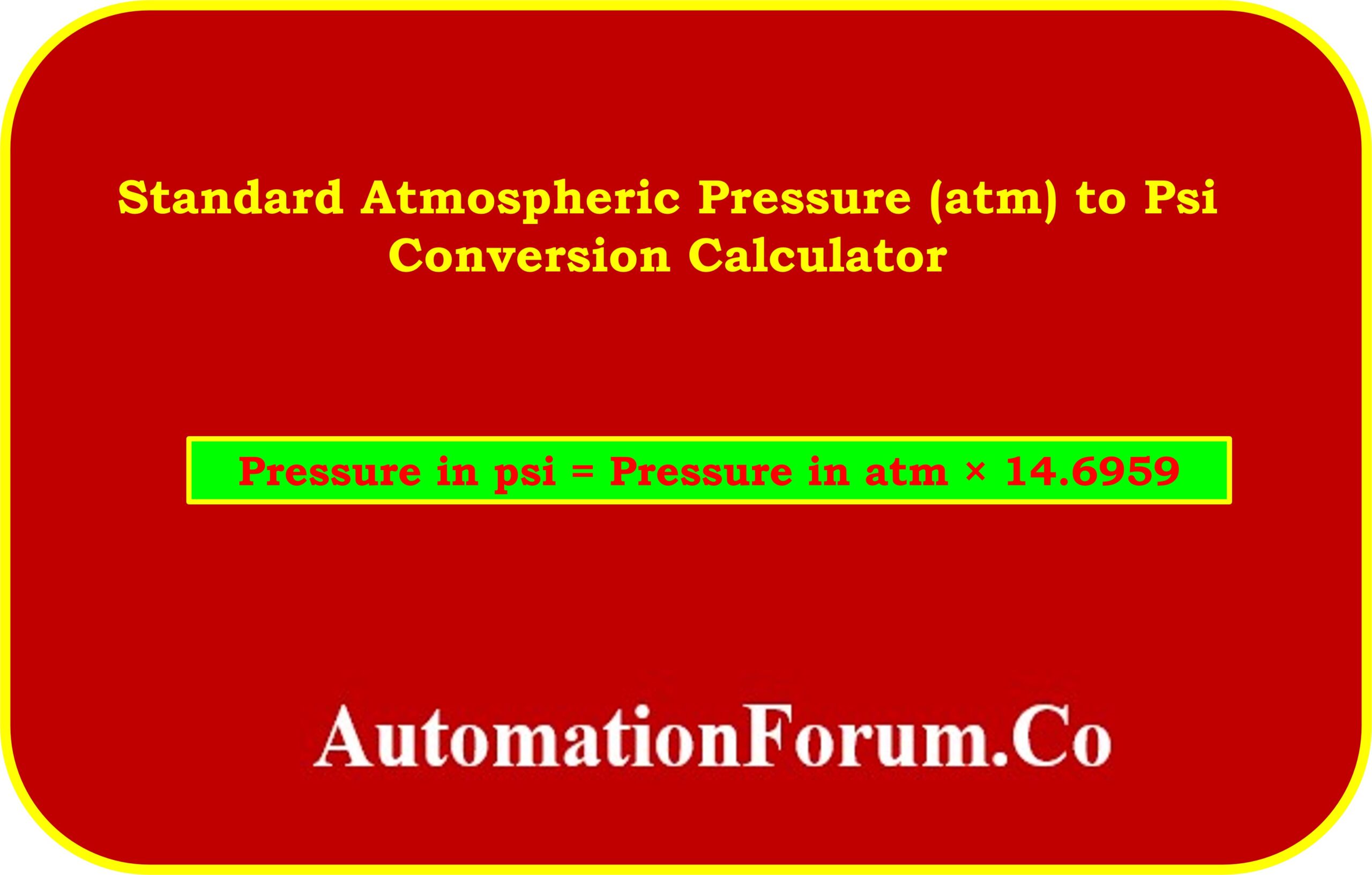 Standard Atmospheric Pressure atm To Psi Conversion Calculator Standard Atmospheric Pressure atm To Psi Conversion Calculator