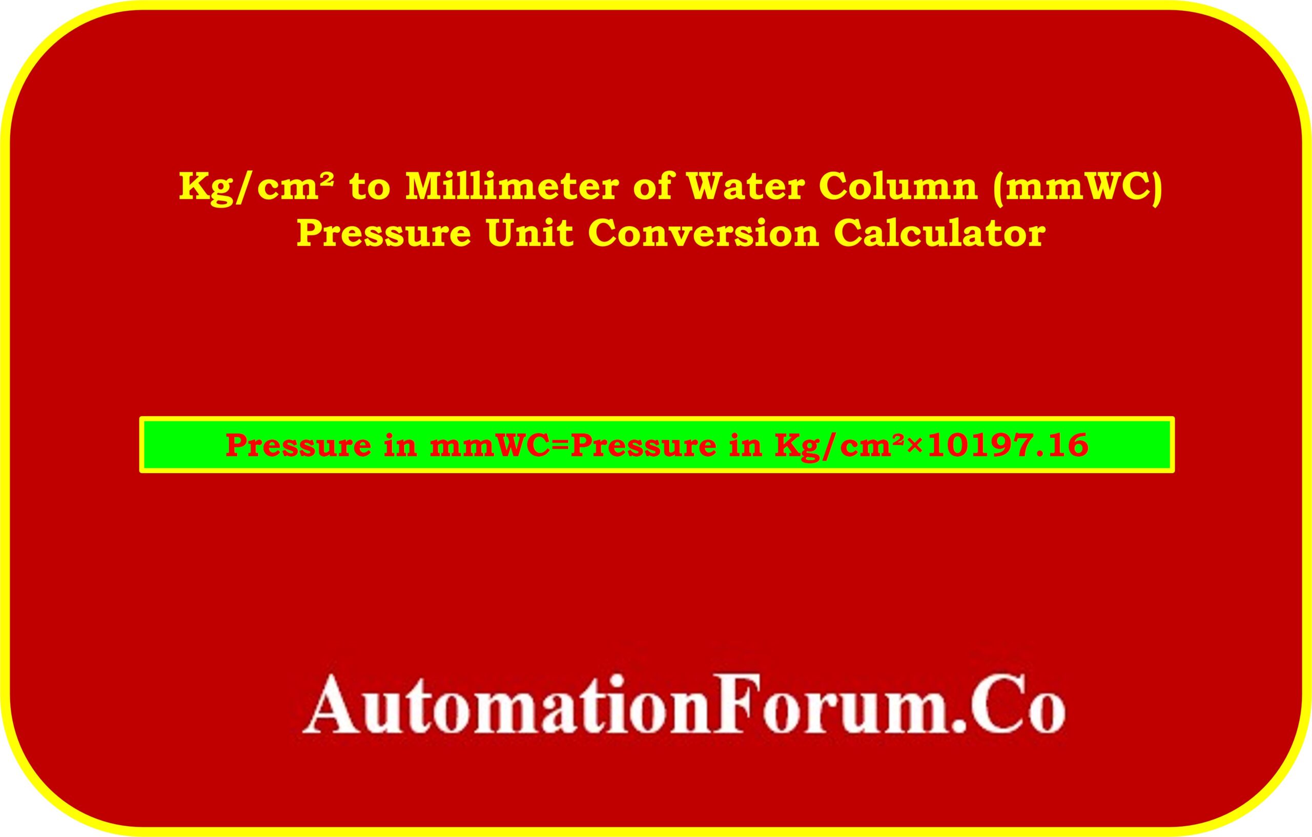 Kg/cm² to Millimeter of Water Column (mmWC) Pressure Unit Conversion ...
