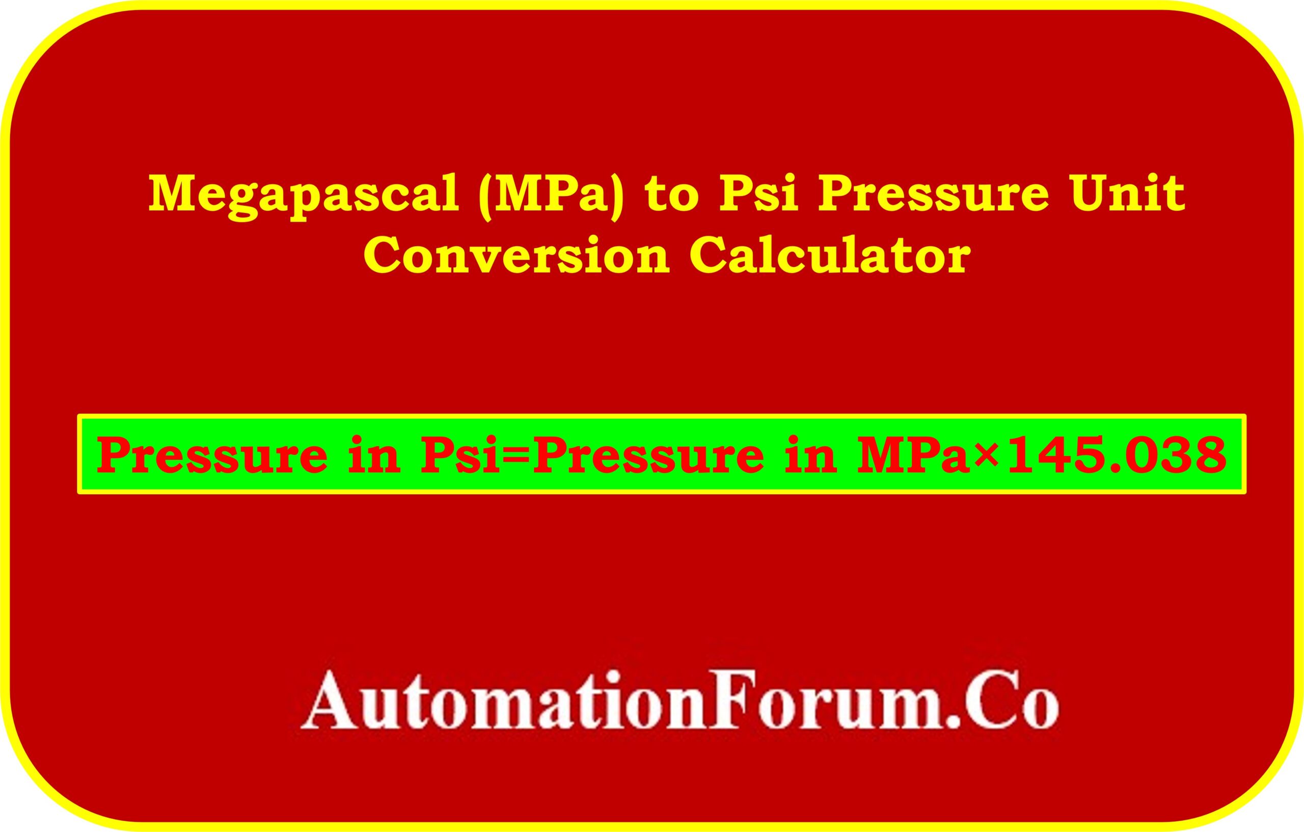 Megapascal MPa To Psi Pressure Unit Conversion Calculator Megapascal MPa To Psi Pressure Unit Conversion Calculator