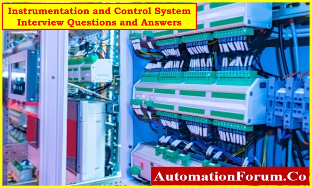 Instrumentation and Control System Interview Questions and Answers
