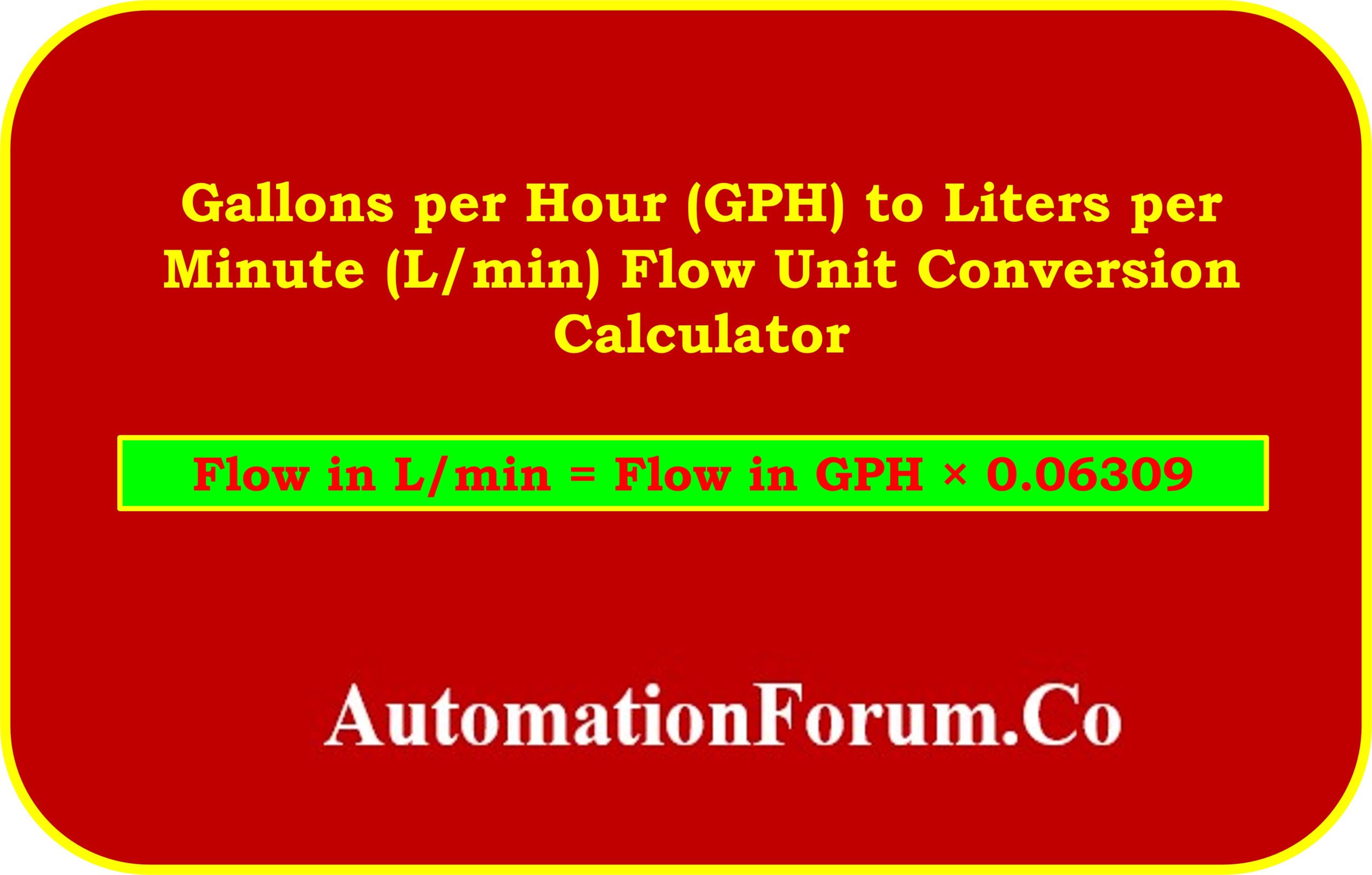 Gallons Per Hour To Liters Per Minute Flow Unit Conversion Calculator