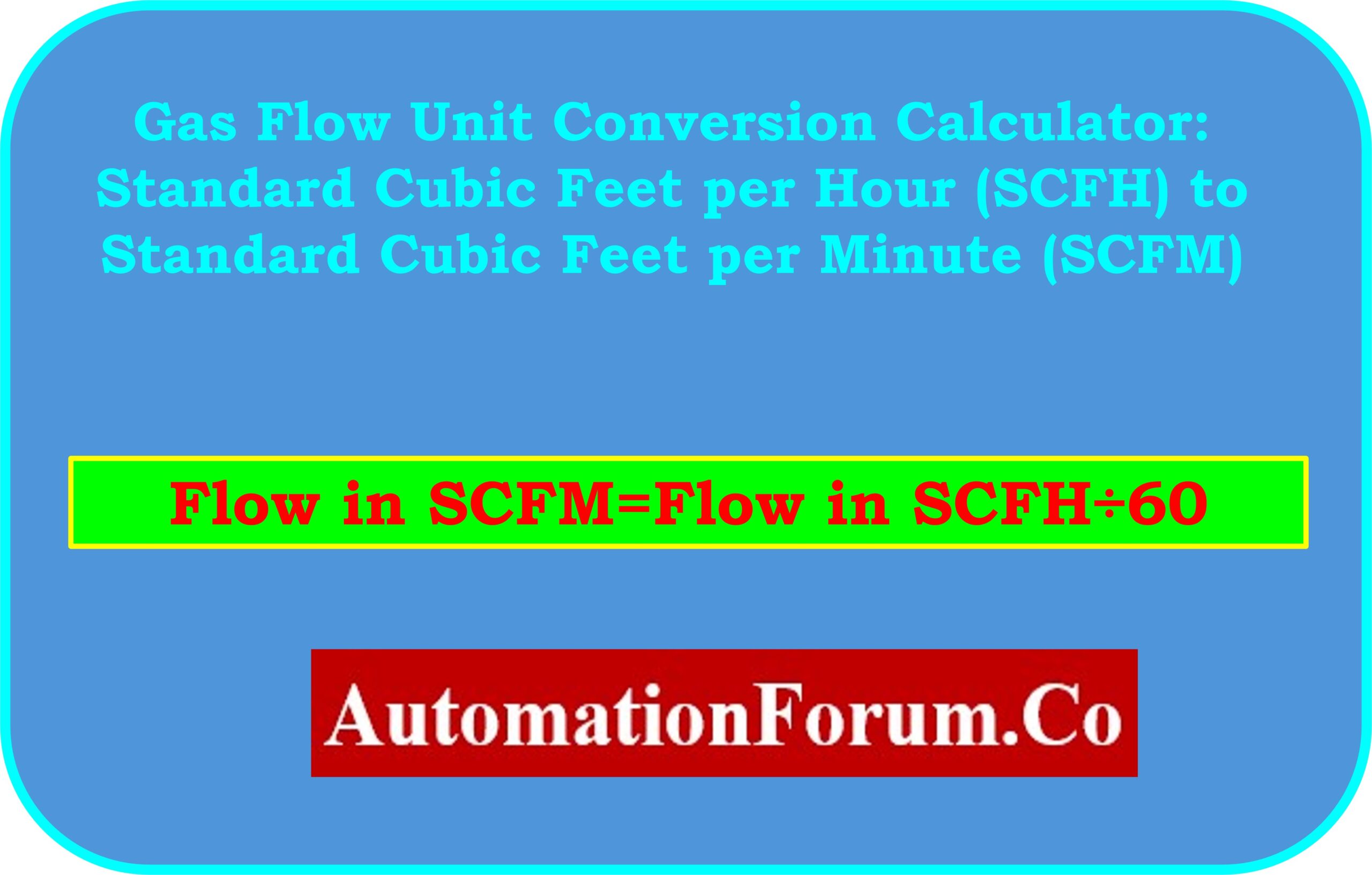 Gas Flow Unit Conversion Calculator: Standard Cubic Feet per Hour (SCFH ...