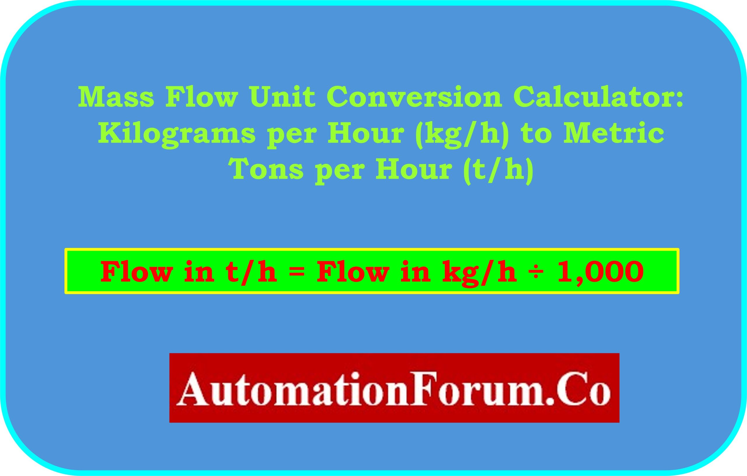 Mass Flow Unit Conversion Calculator: Kilograms per Hour (kg/h) to ...